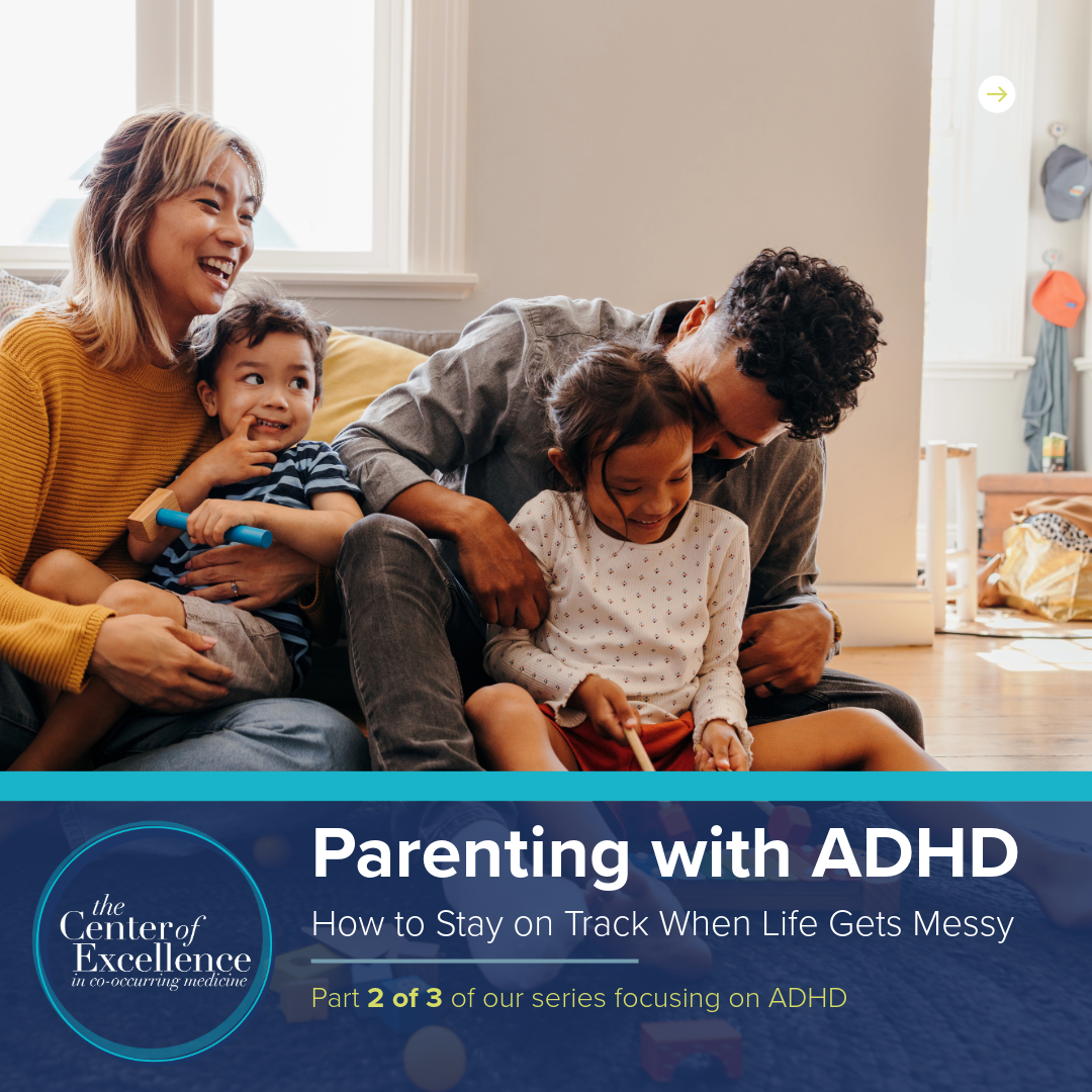 Parenting with ADHD: Staying Grounded When Life Gets Messy | Center of ...